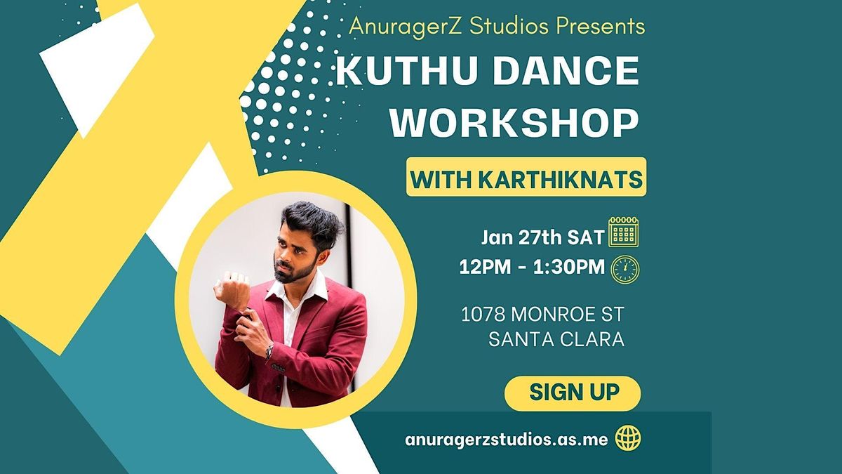 Kuthu Dance Workshop with KarthikNATS - AnuragerZ Studios, 1078 Monroe St, Santa Clara, 27 ...