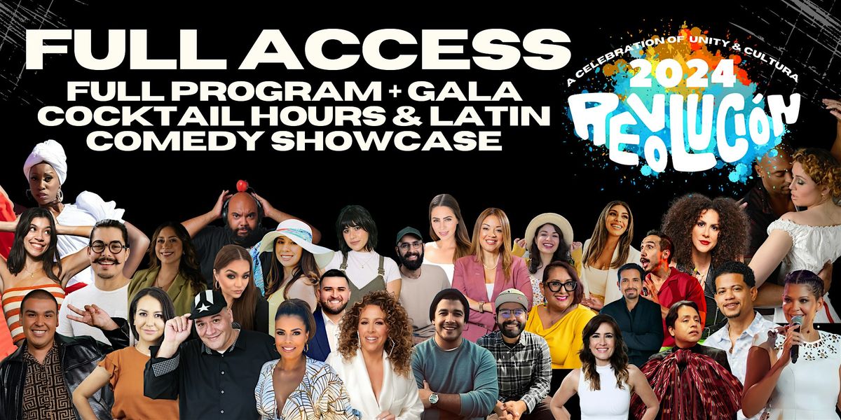 Full Access Program + Gala + Cocktail Hours + Latin Comedy showcase ...