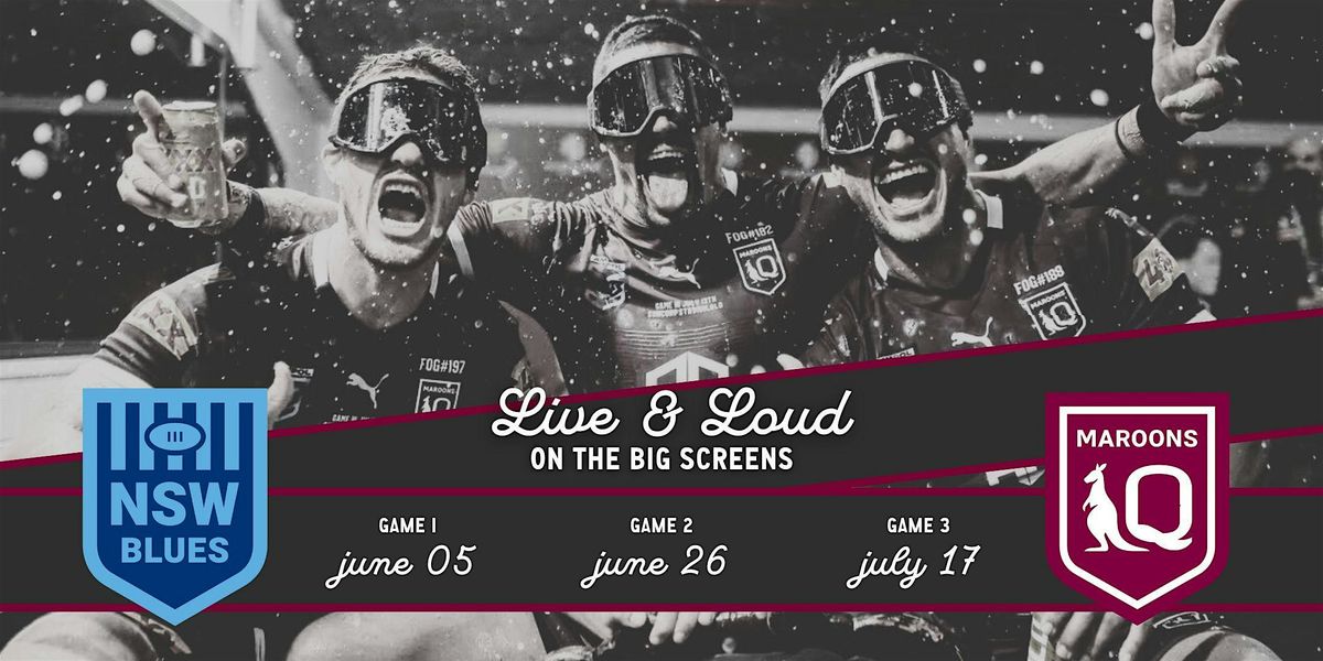 Game 3 - State of Origin - Watch Party, Caxton Street Brewing Company ...