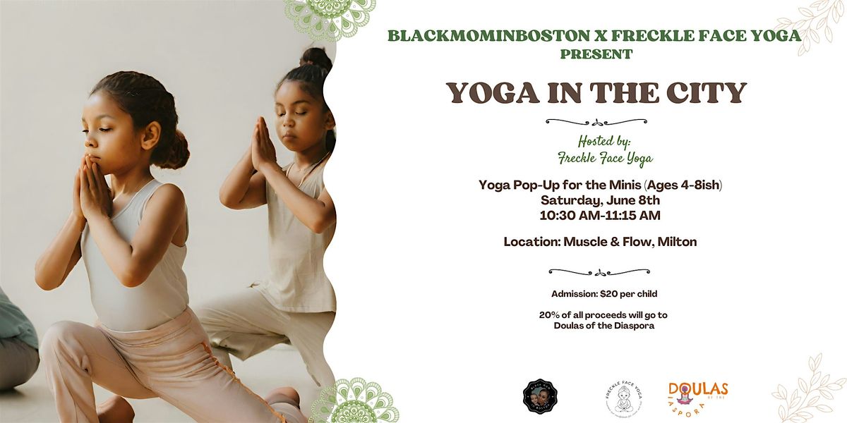 Kids Yoga Pop-Up Presented by Black Mom in Boston & Freckle Face Yoga ...