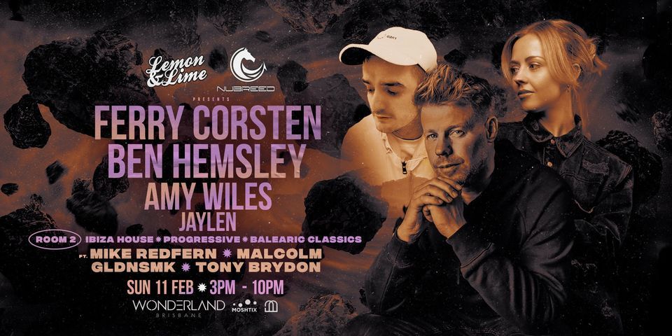 Ferry Corsten, Ben Hemsley, Amy Wiles- Brisbane Show, Wonderland ...