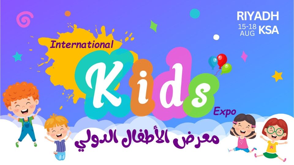 International Kids Expo, Riyadh Front Exhibition & Convention Center ...