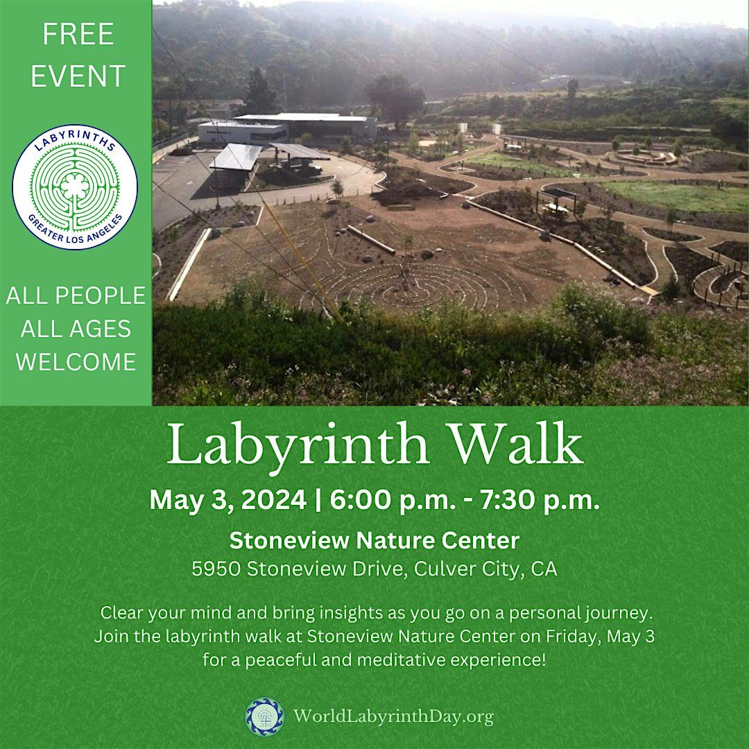 World Labyrinth Day, Stoneview Nature Center, Culver City, 3 May 2024 ...