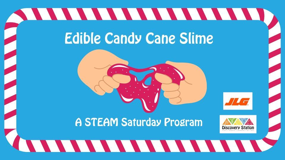 STEAM Saturday: Edible Candy Cane Slime, Discovery Station, Hagerstown ...
