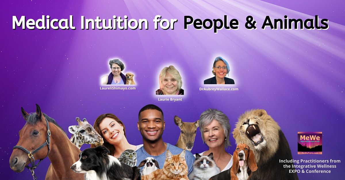 Medical Intuition for People & Animals, A Free Online MeWe Awakening ...