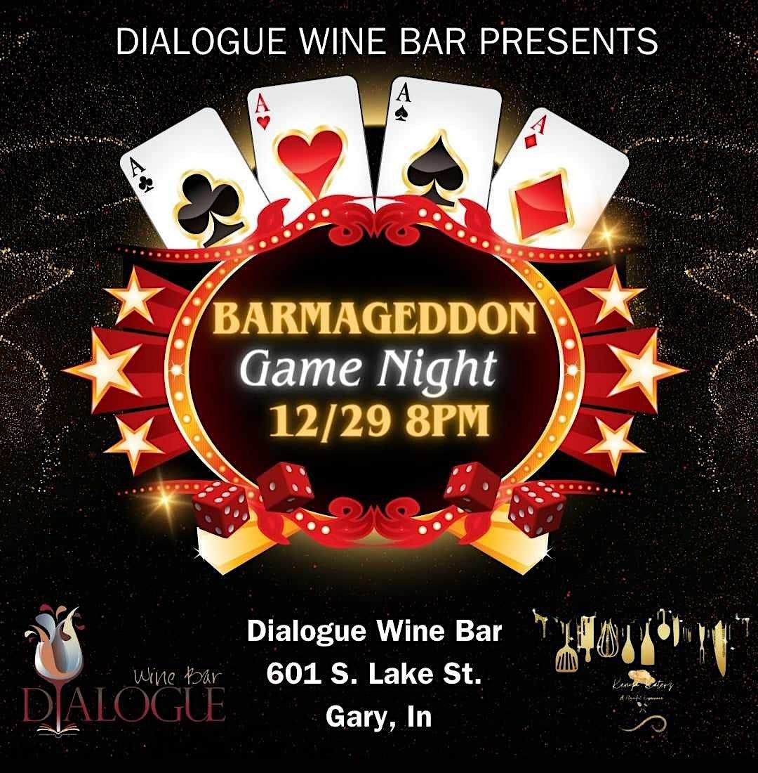Barmageddon Game Night, Dialogue, LLC, Gary, 29 December to 30 December ...