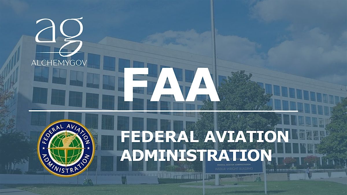 Working with the Federal Aviation Administration - FAA, March 26 2024 ...