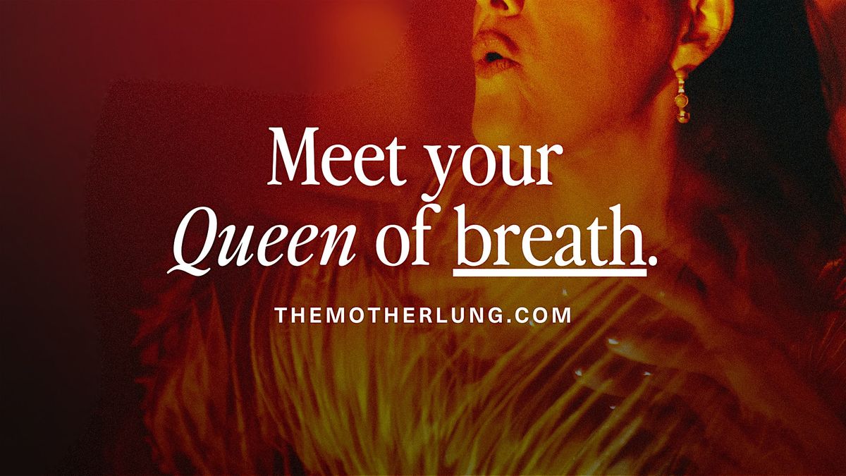 The Mother Lung - Reset, Restore & Rejuvenate Breathwork Workshop ...