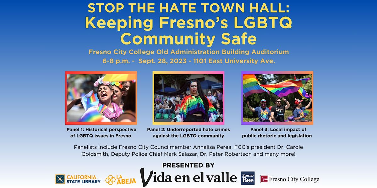 Stop the Hate Town Hall: Keeping Fresnos LGBTQ Community Safe, Fresno ...