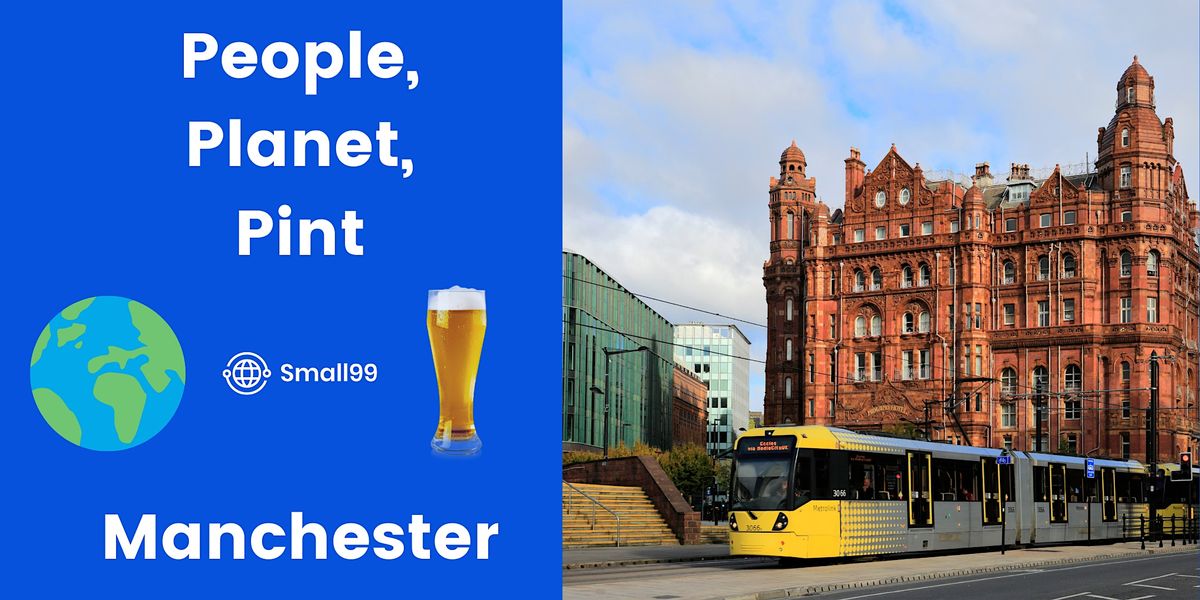 Manchester - People, Planet, Pint: Sustainability Meetup, Sandbar ...