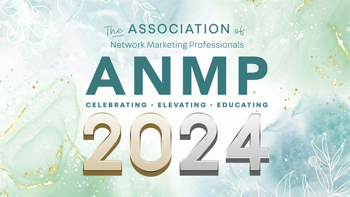 ANMP International Conference 2024, The Westin Galleria Dallas, 30 May ...