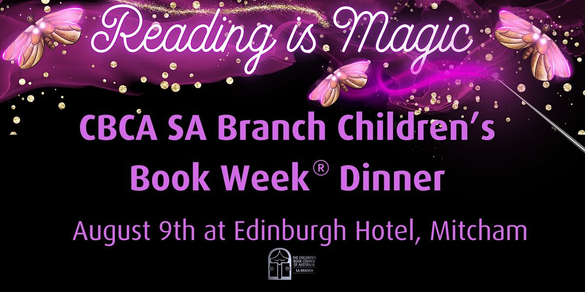 CBCA SA Book Week Dinner Reading is Magic!, The Edinburgh Hotel ...