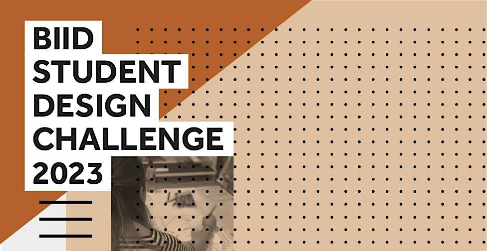 BIID Student Design Challenge 2023, November 6 to November 13 | Online ...