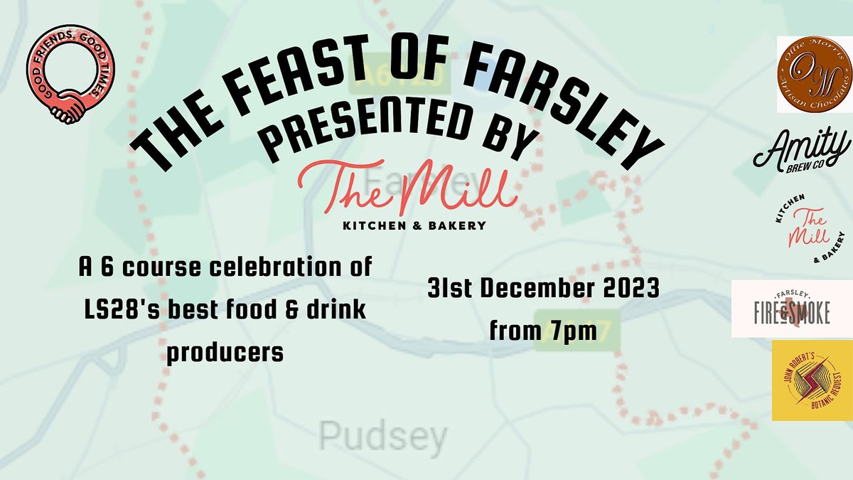 The Feast of Farsley - New Years Eve 2023, Mill Kitchen & Bakery ...