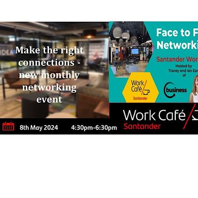 FREE NETWORKING EVENT - Santander Work Cafe, Leeds City Centre, Work ...