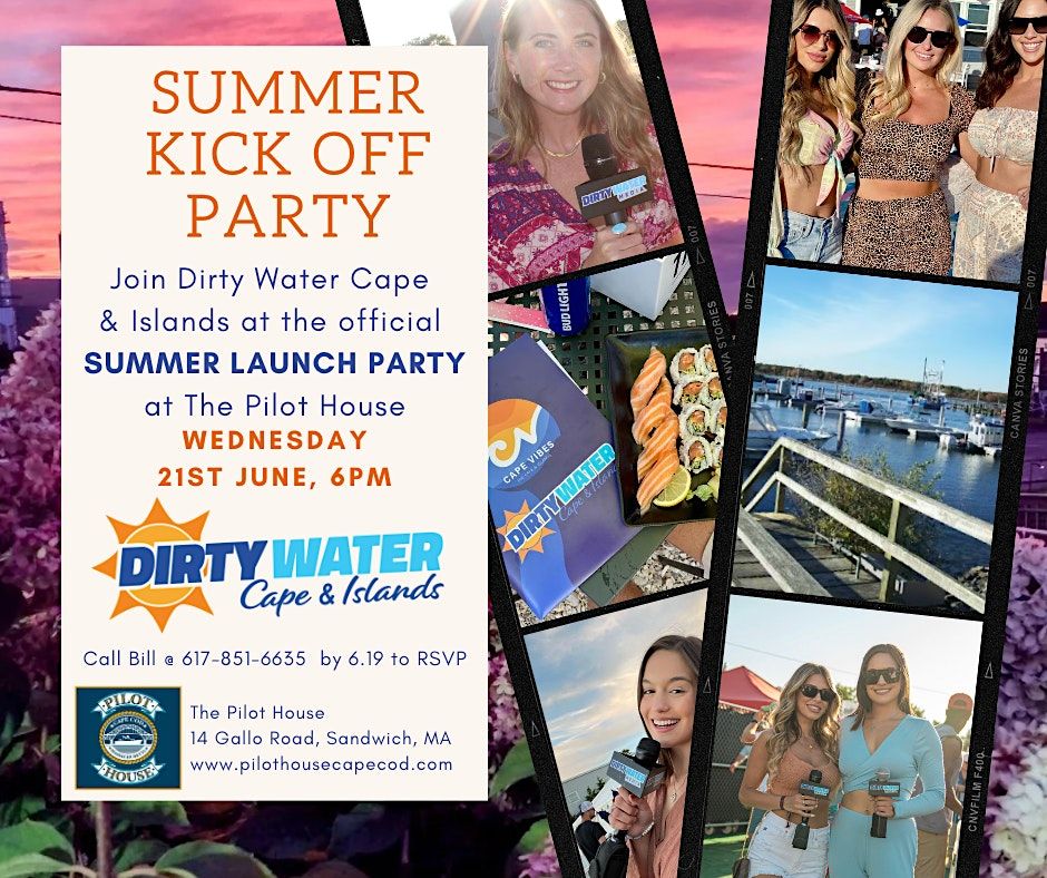 Dirty Water Cape & Islands Summer 2023 Launch Party, Pilot House ...