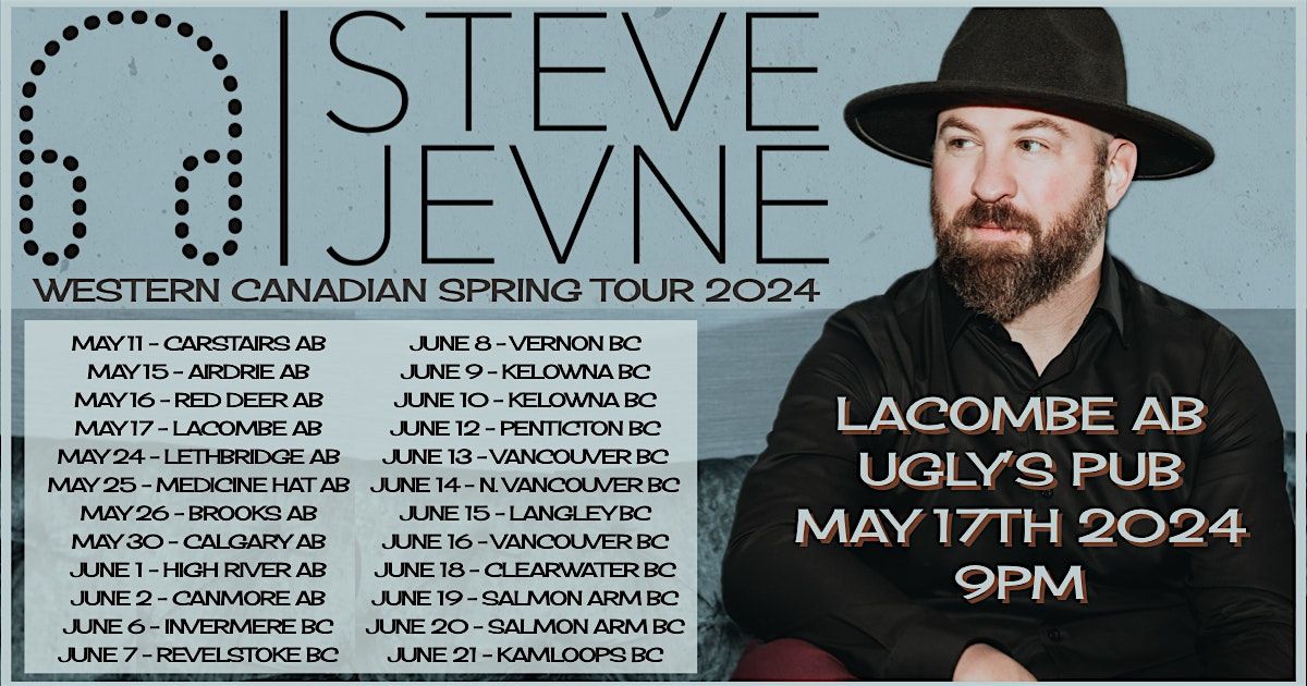 Steve Jevne Western Canadian Spring Tour 2024 - Lacombe AB, Ugly's Pub ...
