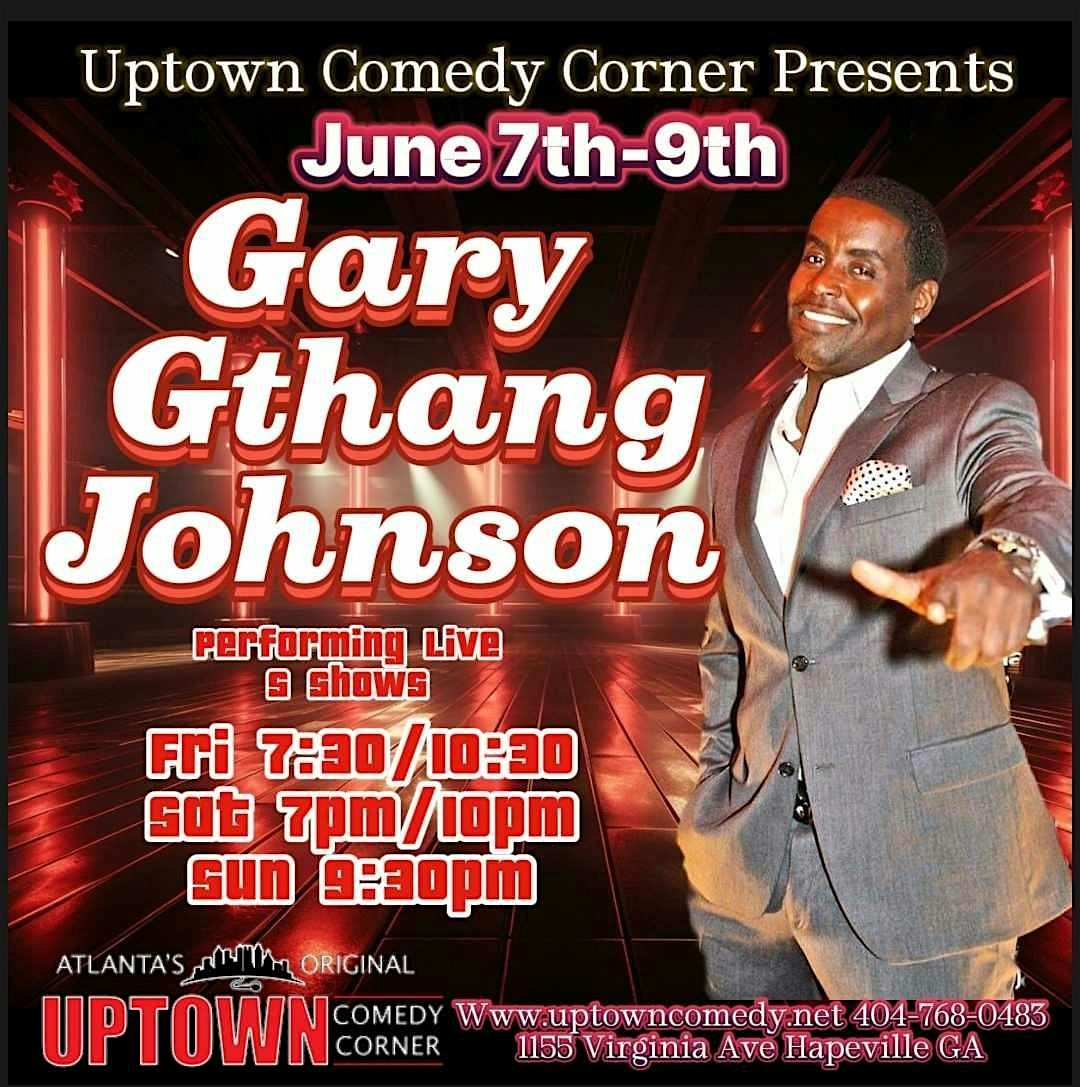 Gary "G Thang" Johnson "Sitcho Azz Down" Comedy Tour, Live at Uptown ...