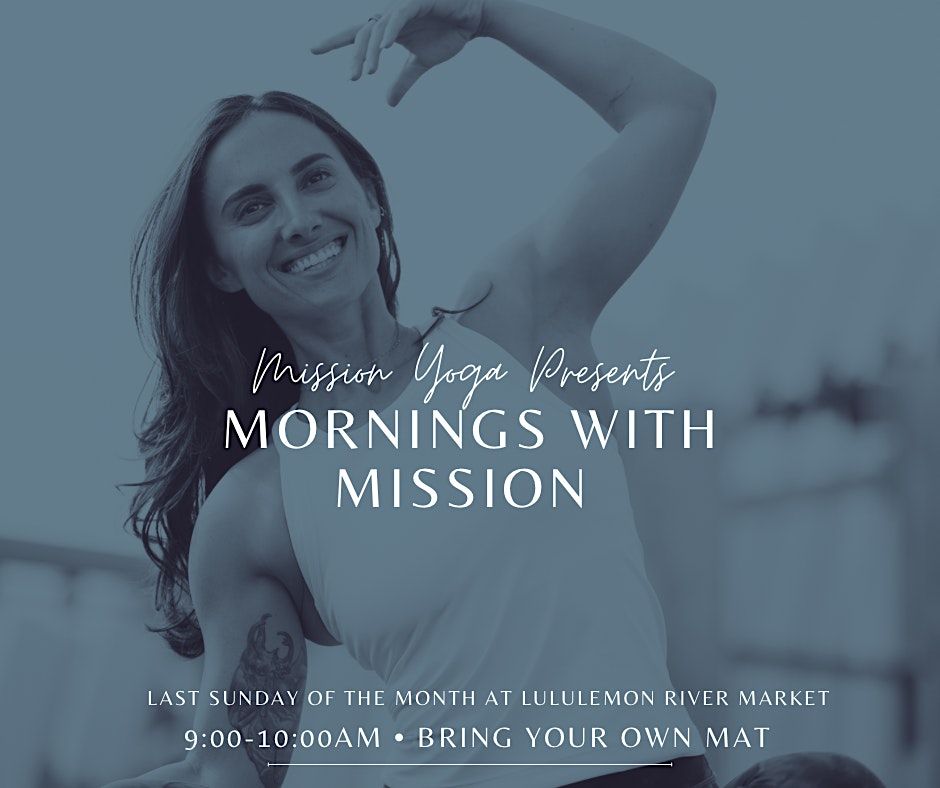 Sunday Morning Yoga with Mission on the Lawn!, lululemon, Fort ...