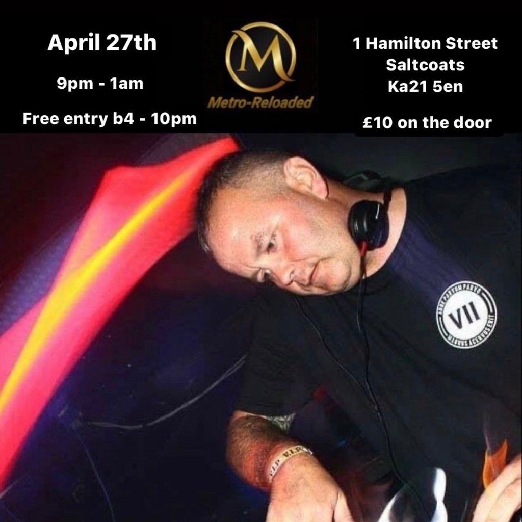 Metro Reloaded - Stephen Holland, Metro Reloaded, Saltcoats, 27 April ...