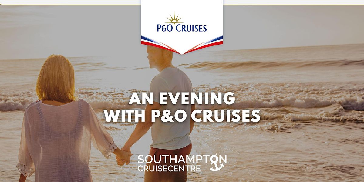 An Evening With P&O Cruises, Solent Hotel & Spa, Whiteley, 4 October ...