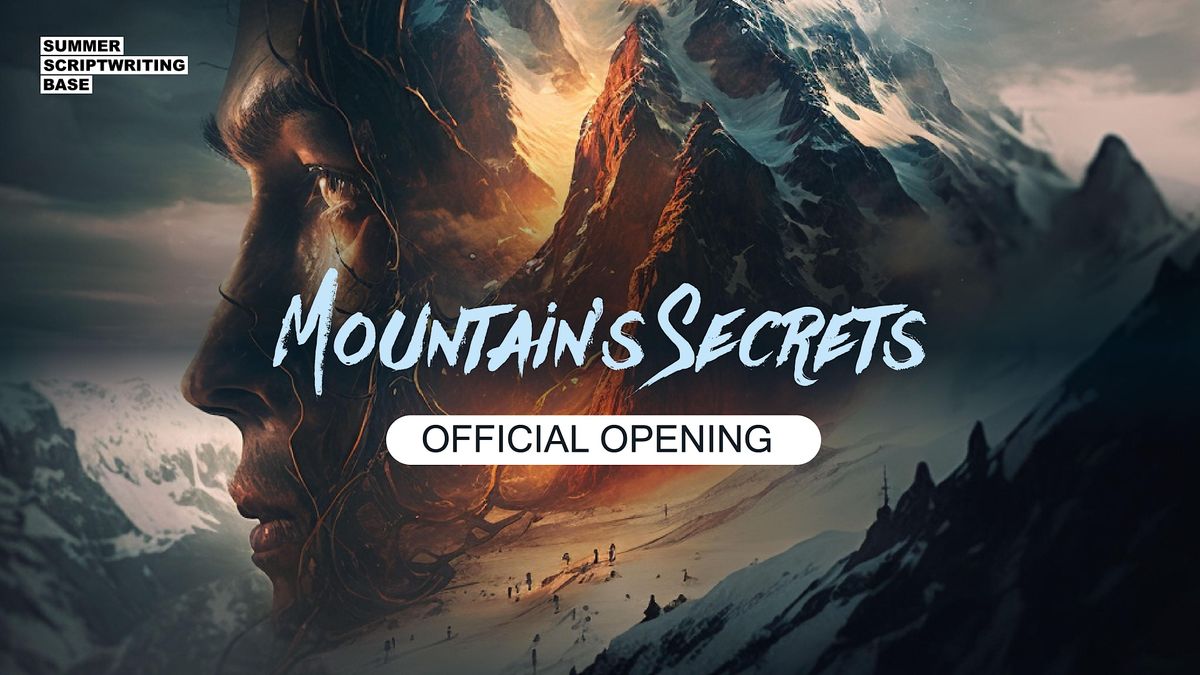 OFFICIAL OPENING ~ Summer Scriptwriting Base 2023 ~ Mountains Secrets, French Institute in ...