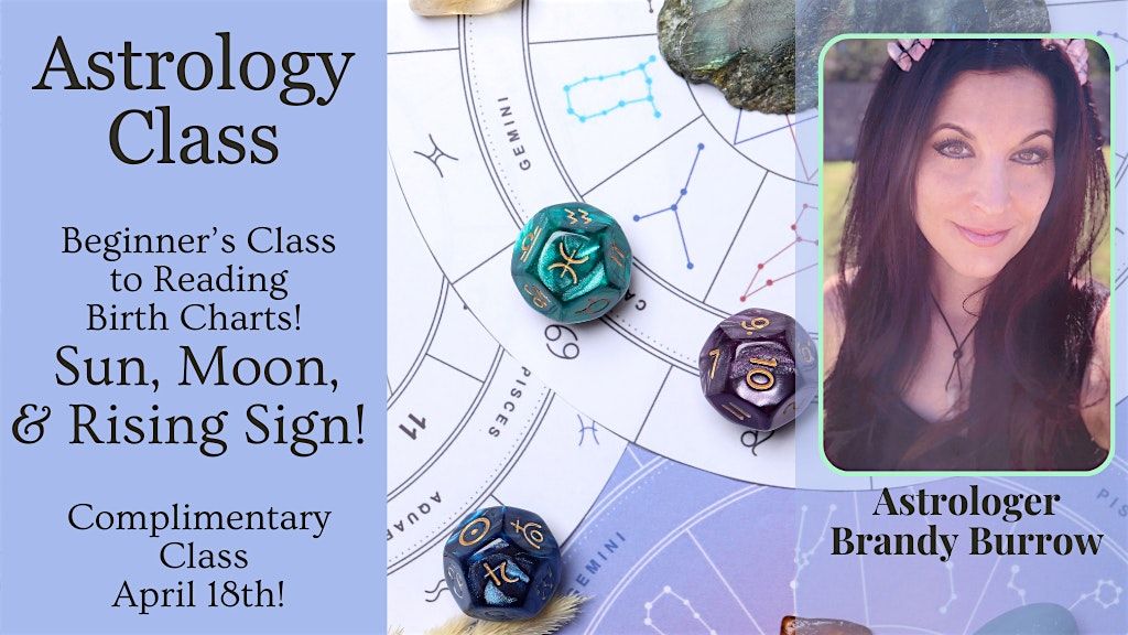 Astrology Class! Beginners Class - Sun, Moon, & Rising Signs! West ...