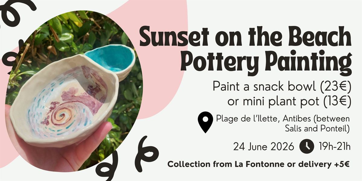 Sunset Pottery Painting on the Beach - Antibes, Plage de l'Ilette ...
