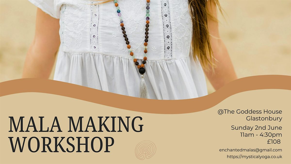 Mala Making Workshop - Glastonbury, Goddess House * Education and ...