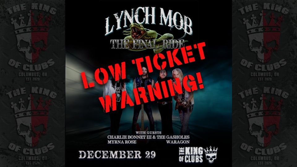 Lynch Mob - The Final Ride Tour *LOW TICKET WARNING*, The KING of CLUBS ...