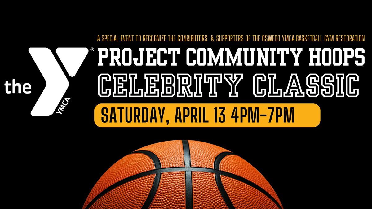 Project Community Hoops Celebrity Classic, Oswego YMCA, 13 April 2024 | AllEvents