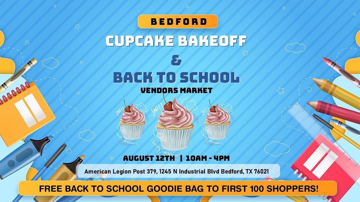 Bedford Cupcake Bakeoff & Back To School Vendors Market, 1245 N ...