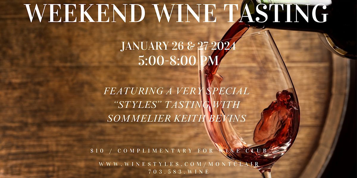 Weekend Wine Tasting (Friday & Saturday), WineStyles - Montclair, 26 ...