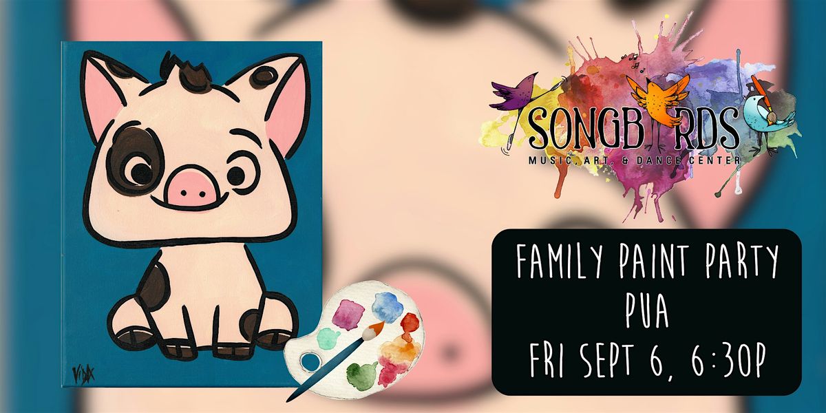 Family Paint Party at Songbirds- Pua, Songbirds Music, Art, & Dance ...