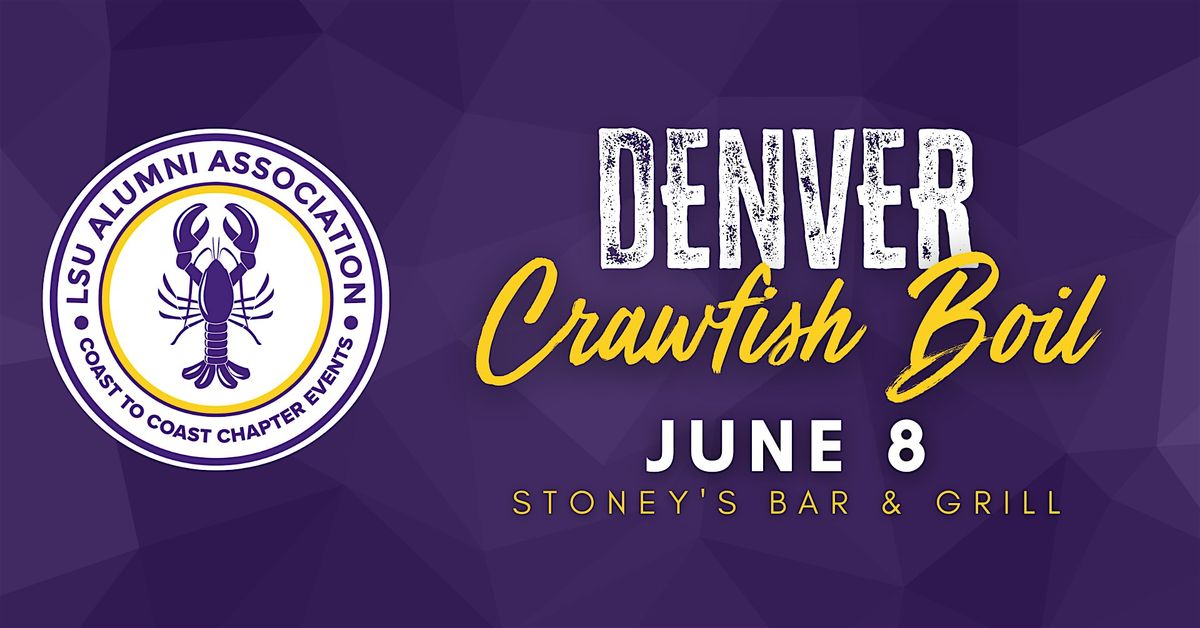 Denver Crawfish Boil & Raffle Fundraiser, By LSU-Denver Alumni ...