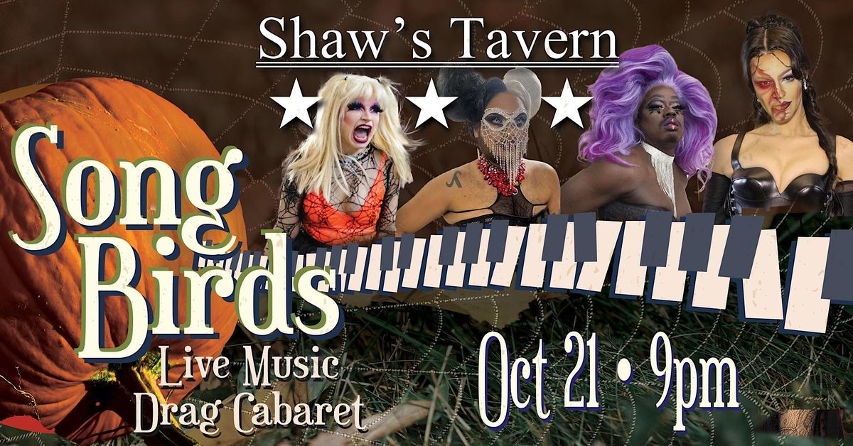 Song Birds - Live Music Drag Cabaret!, Shaw's Tavern, Washington, 21 ...