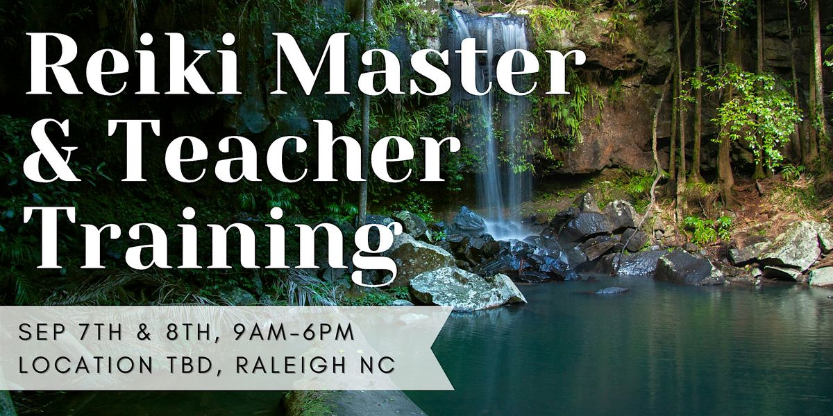 Reiki Master-Teacher Class, Raleigh, 7 September to 8 September ...