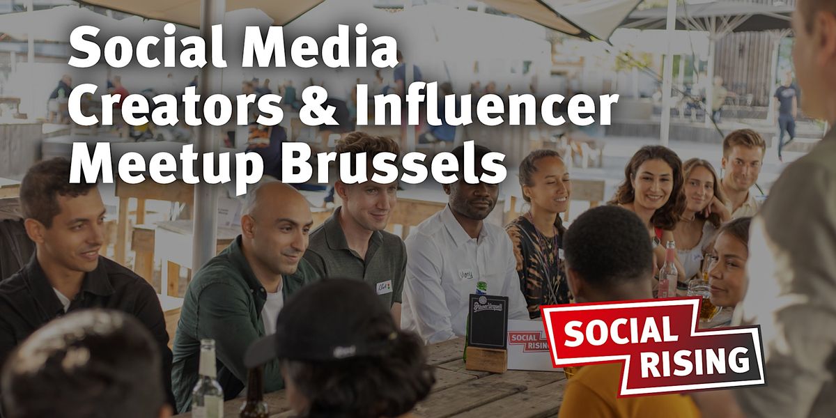Social Media Creators & Influencer Meetup Brussels, To be announced ...