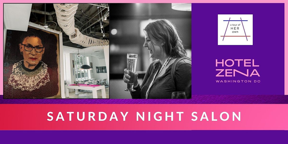 HERstory Together: Saturday Night Salon, Hotel Zena, a Viceroy Urban ...