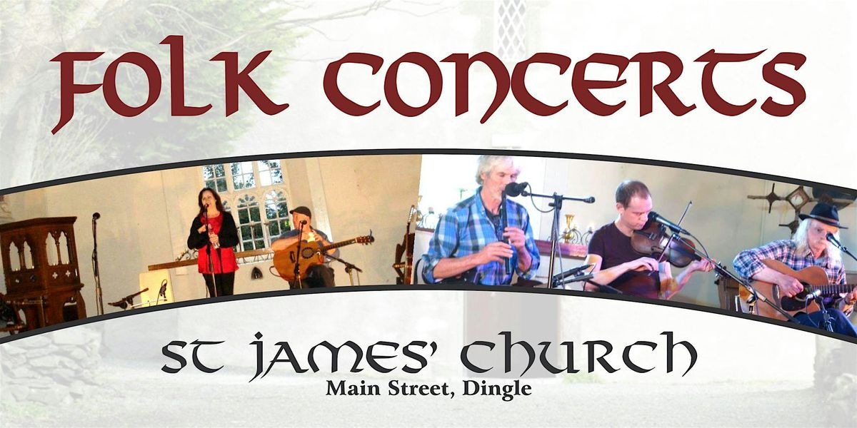 Dingle Folk Concerts 2024, St. James' Church, Dingle, CO KERRY, IRELAND ...