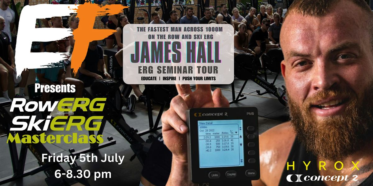James Hall Erg Masterclass x EmpoweredFIT - Wirral, EmpoweredFit Gym ...