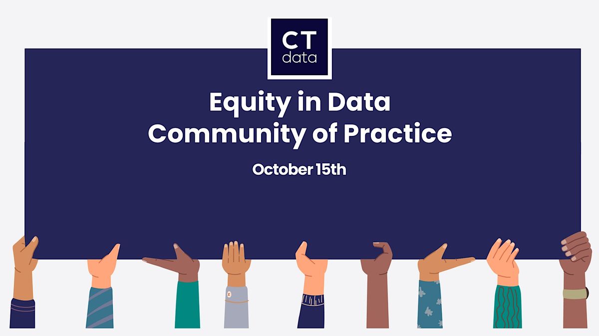 Equity in Data Community of Practice (Oct 2024), October 15 2024 ...