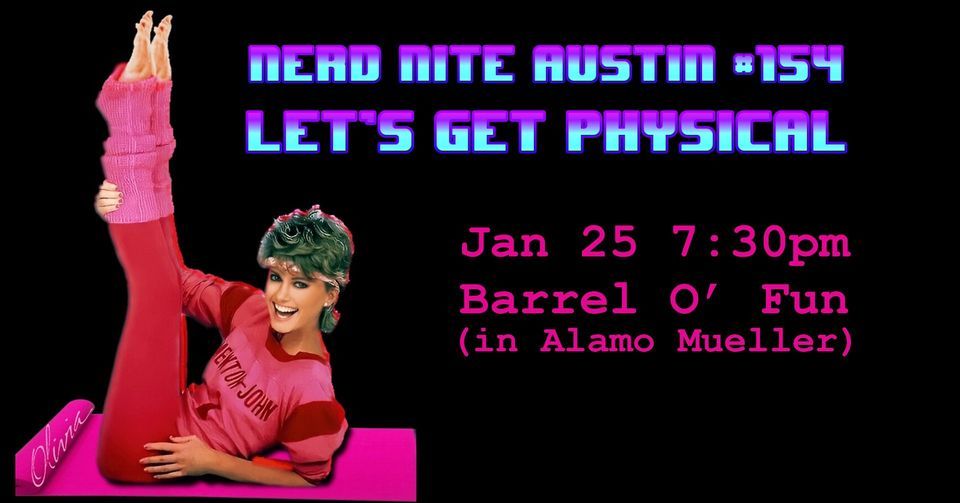 Nerd Nite #154: Lets Get Physical, Barrel O' Fun, Austin, January 25 ...