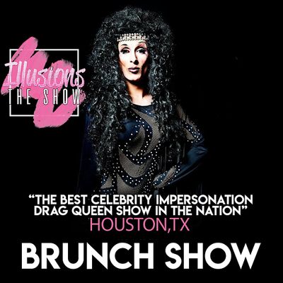 Illusions The Drag Brunch Houston - Drag Queen Brunch Show Houston ...