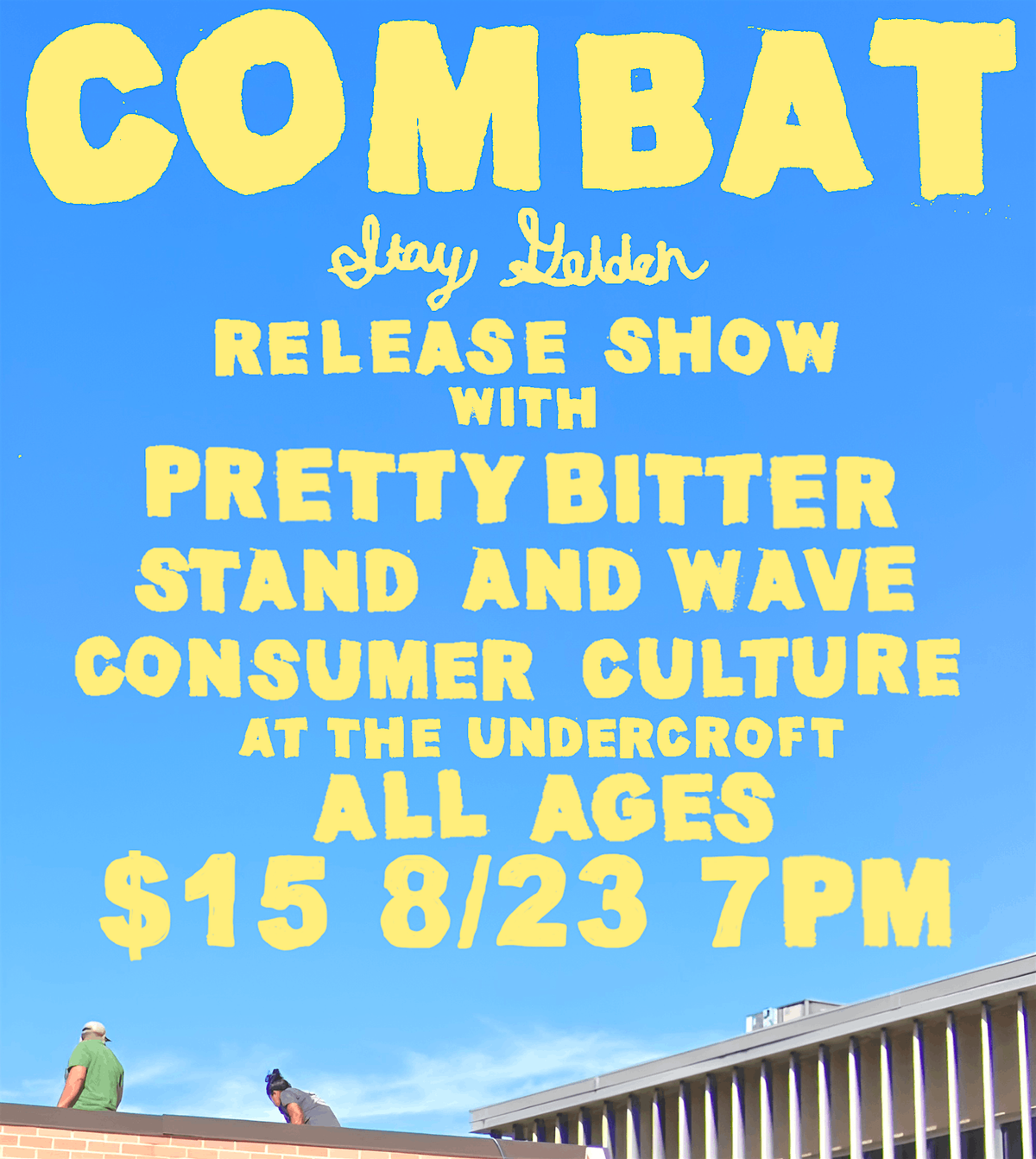 Combat, Pretty Bitter, Stand and Wave, Consumer Culture, The Undercroft ...