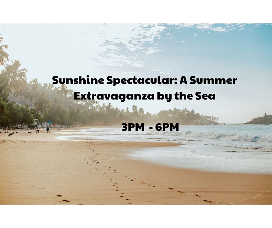Sunshine Spectacular: A Summer Extravaganza by the Sea, 350 Padre Blvd ...