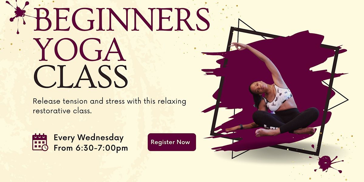Wind Down Wednesdays: Beginners Restorative Yoga, April 26 2023 ...