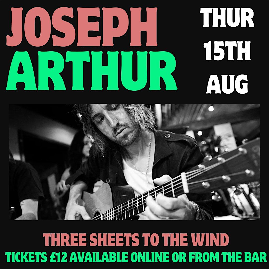 JOSEPH ARTHUR LIVE @ THREE SHEETS, Three Sheets to the Wind, Rochester ...