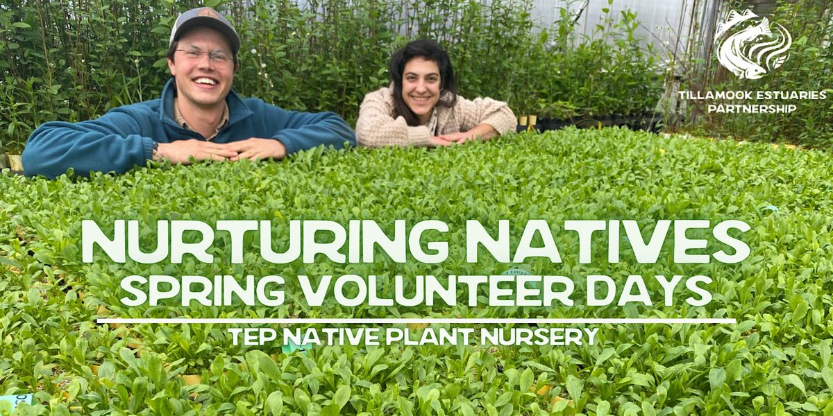 Nurturing Natives: June 22, 2023, Native Plant Nursery, Tillamook, 22 ...