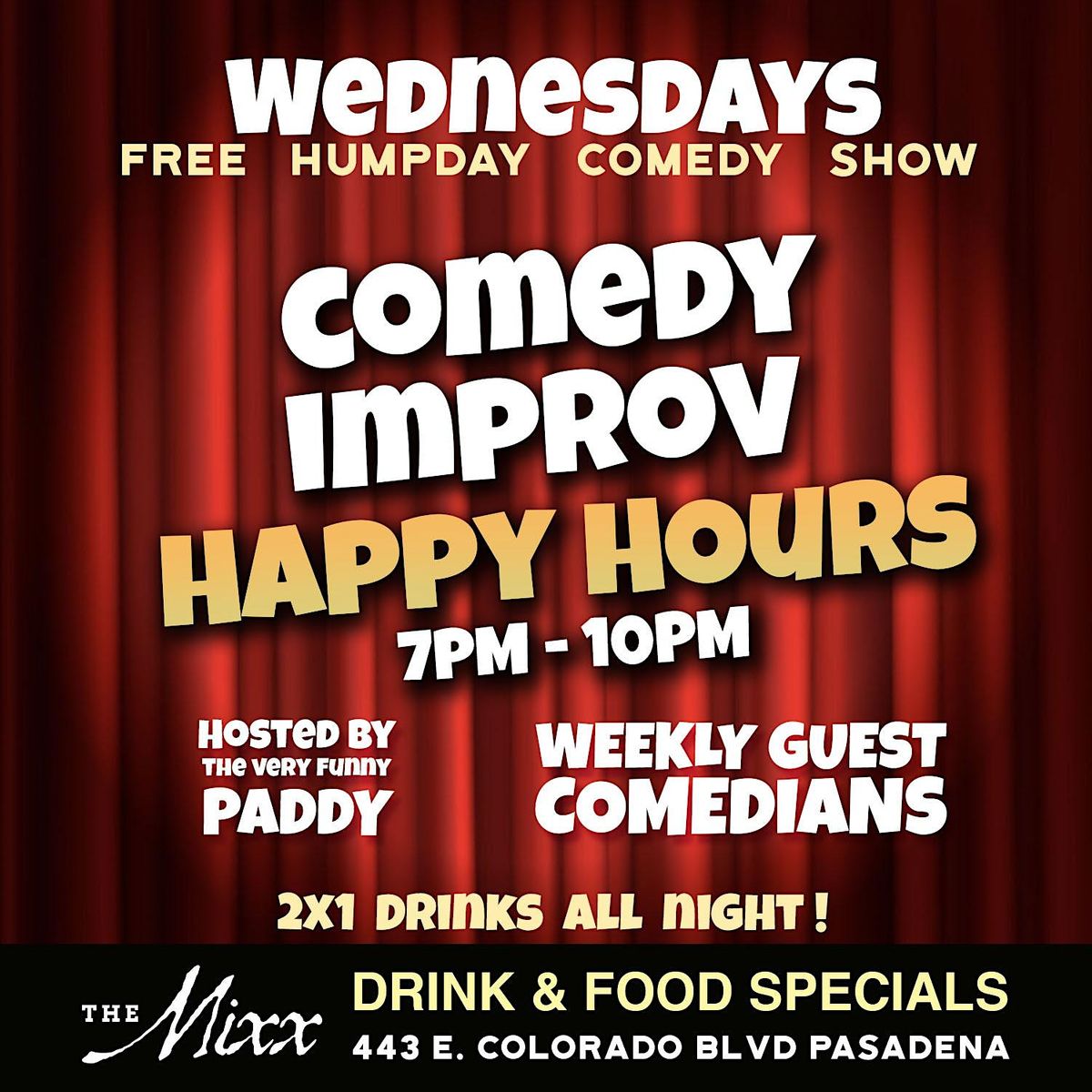 Pasadenas Funniest Hump Day Comedy Improv Happy Hours Show, The Mixx ...
